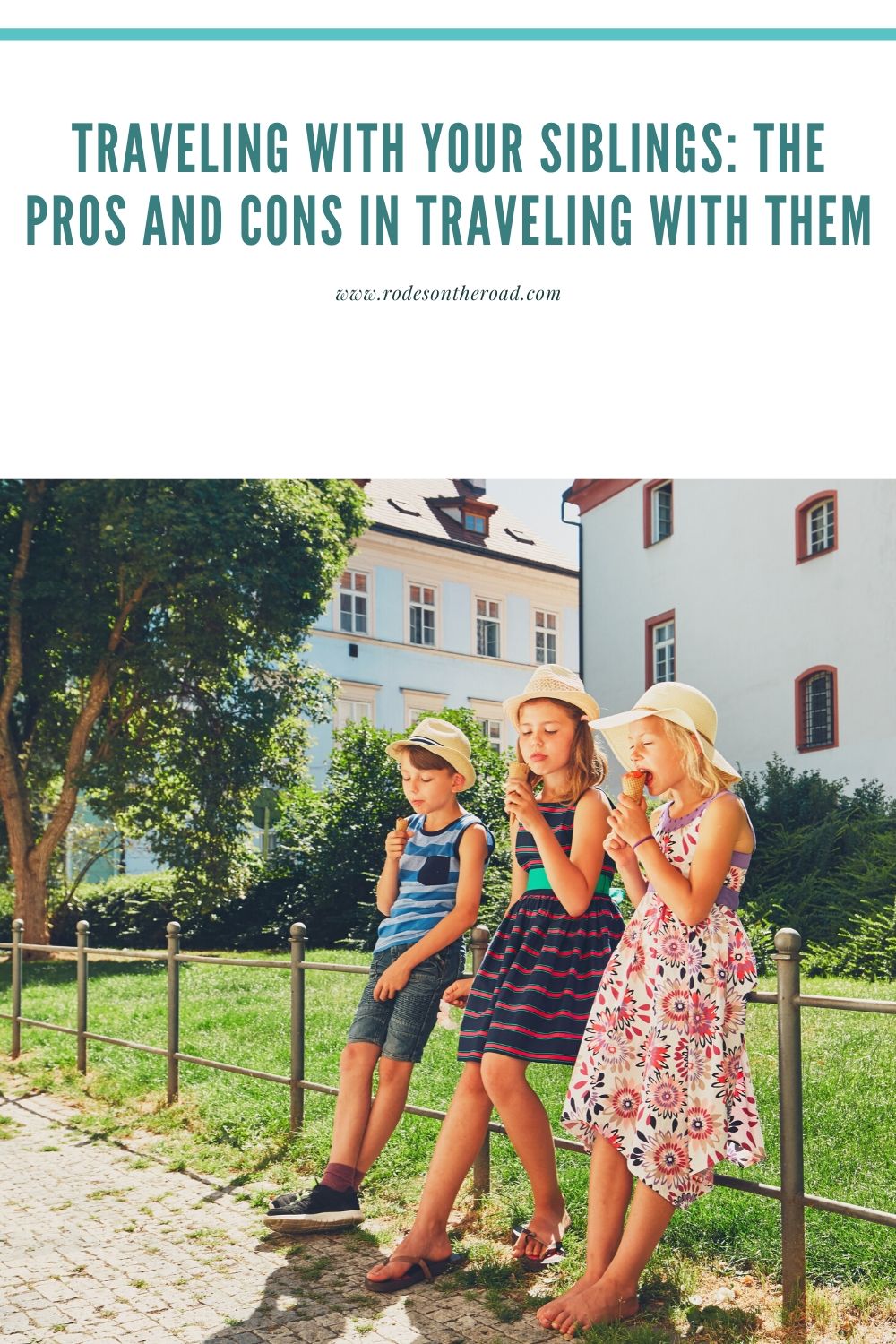 Traveling With Your Siblings: The Pros and Cons In Traveling With Them